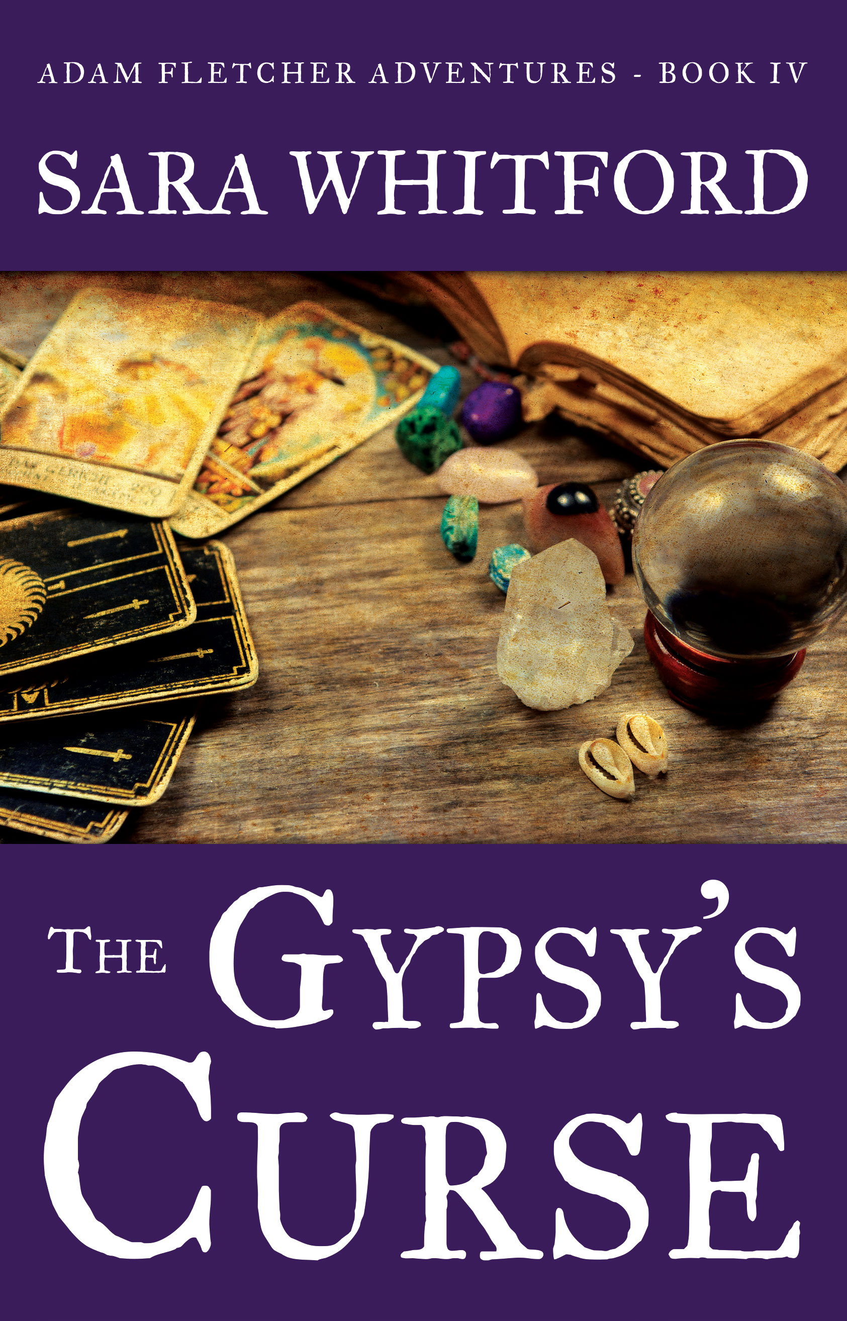The Gypsy's Curse (Book 4) - Adam Fletcher Adventure Series by Sara ...